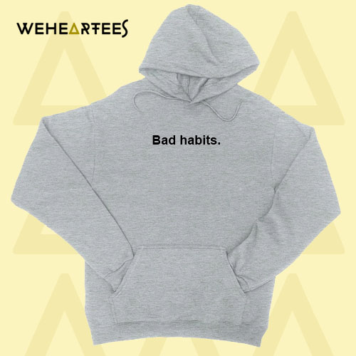 Bad Habits Hoodie