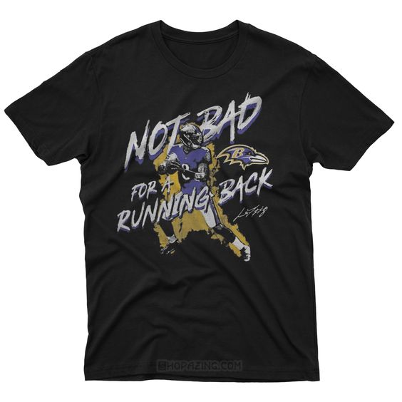 Not Bad For A Running Back Lamar Jackson T shirt DAP